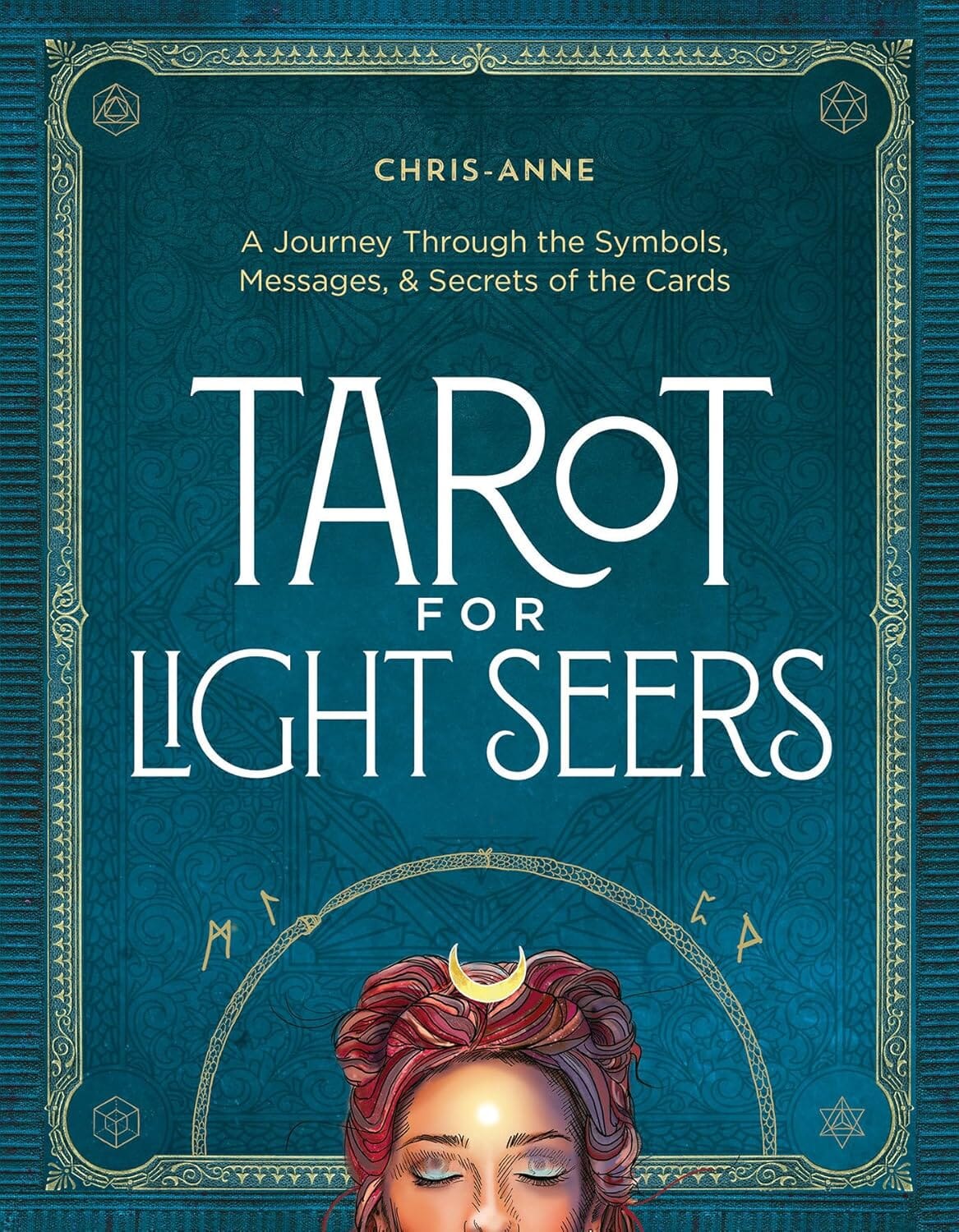 Tarot for Light Seers: A Journey Through the Symbols, Messages, & Secr ...